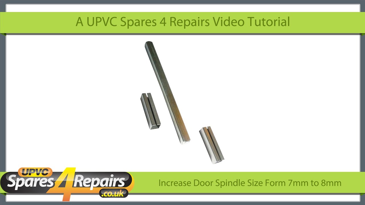 How To Increase A Upvc Door Spindle Form 7mm to 8mm - YouTube