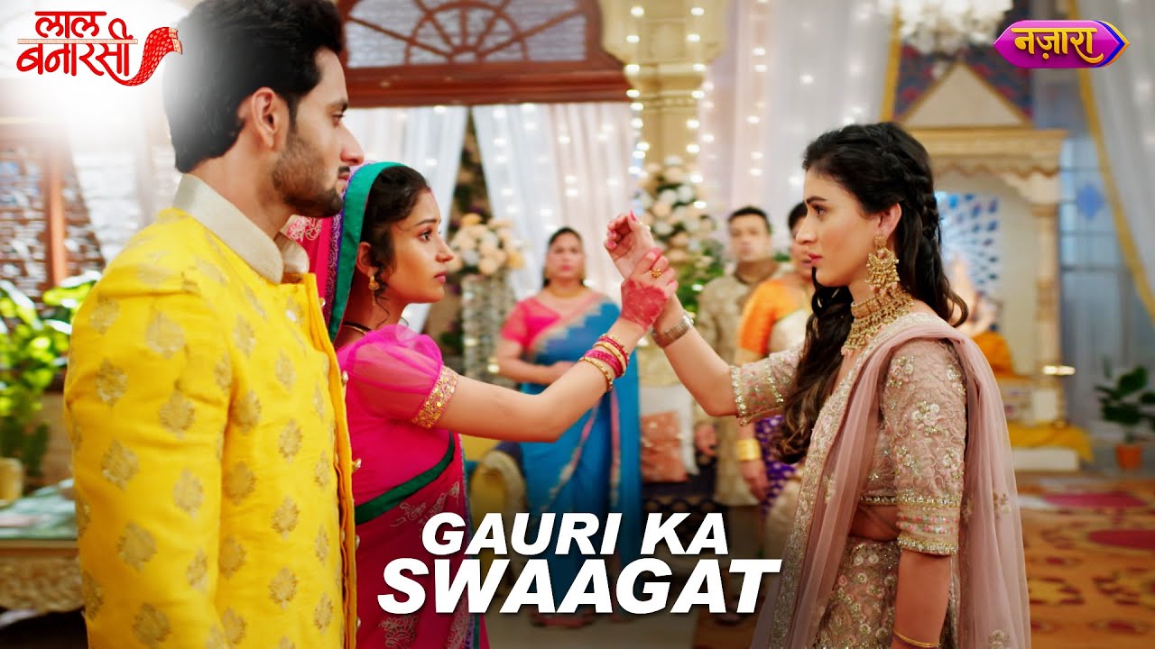 Gauri Ka Swaagat | Laal Banarasi | Mon - Fri 8:00 PM | Nazara TV - YouTube