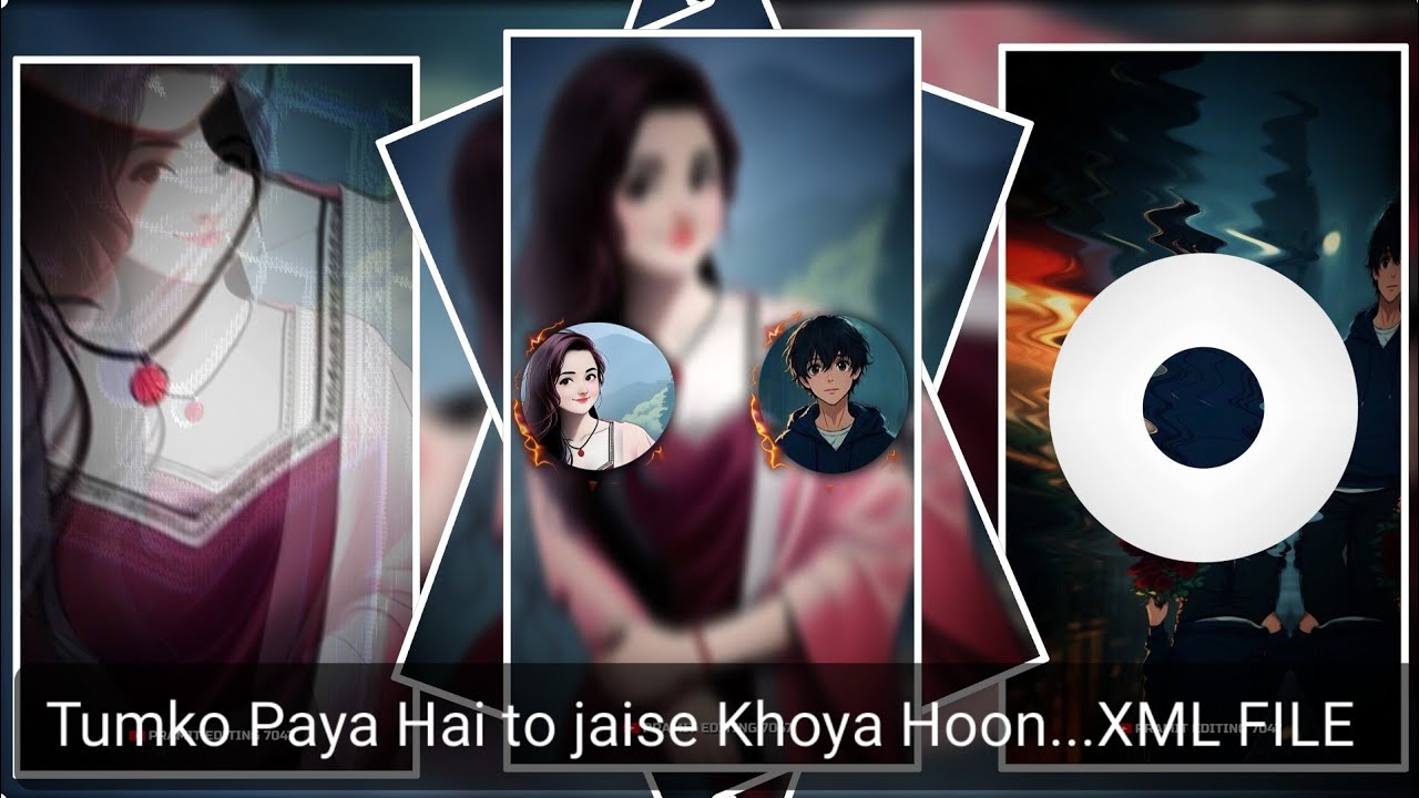 Tumko Paya Hai To Jaise Khoya Hoon Xml File Alightmotion Videoediting