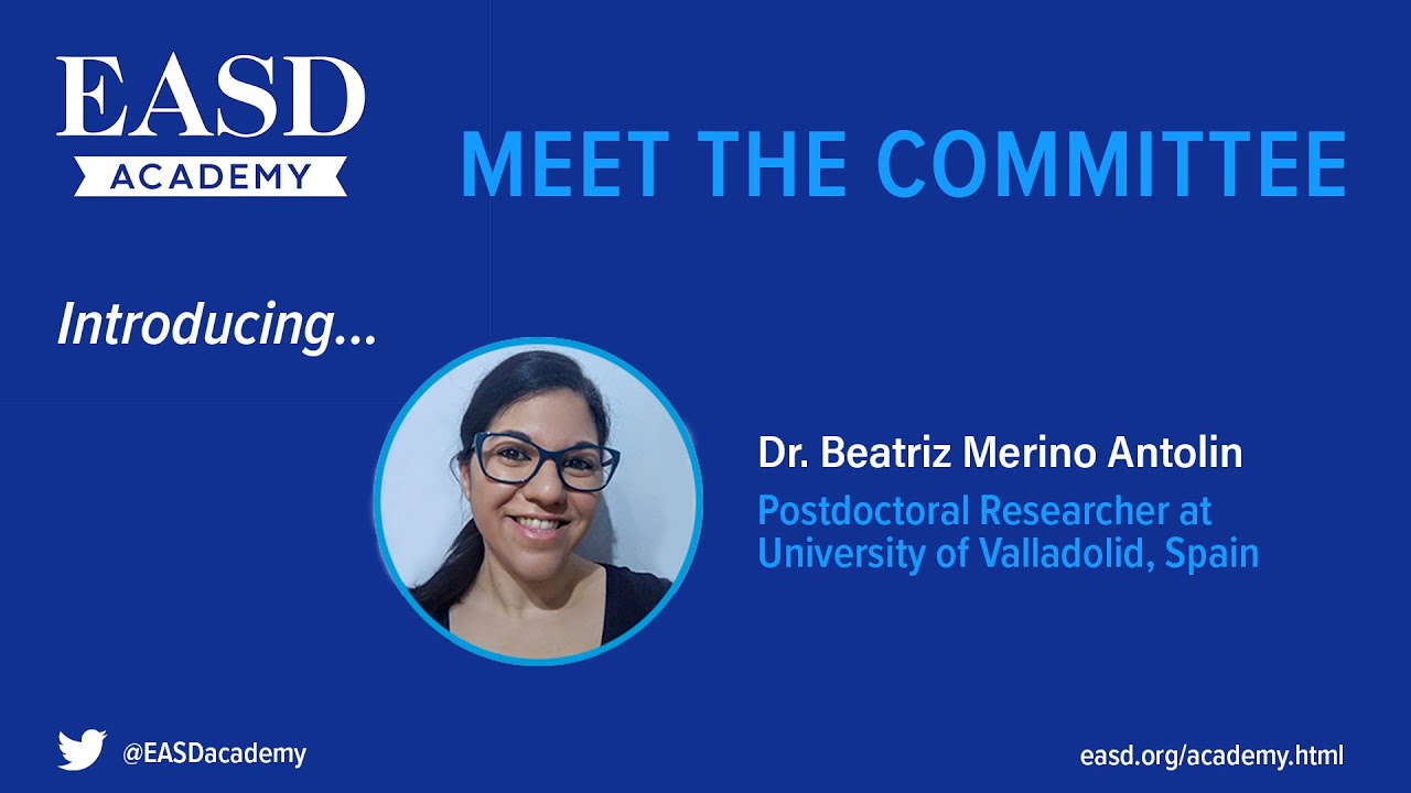 Meet the EASD Early Career Academy - Introducing: Beatriz Merino Antolin - YouTube