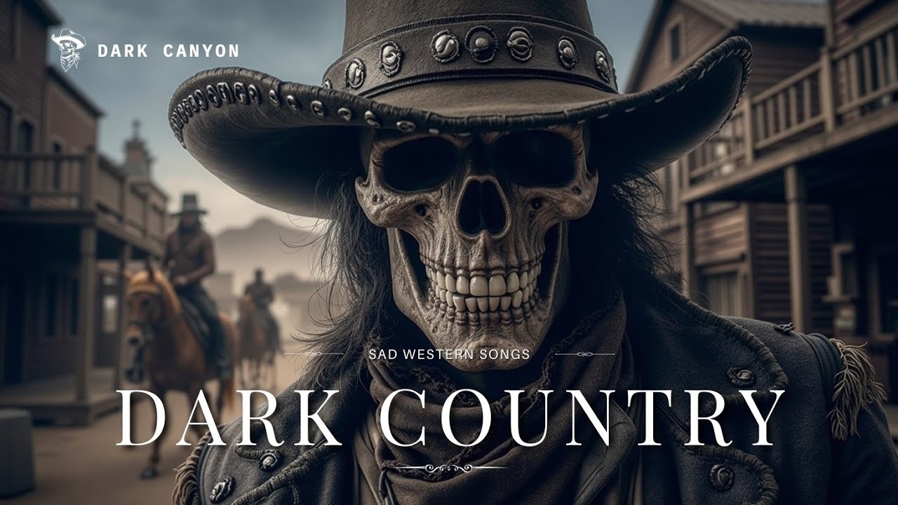 Dark Country Ballads | Sad Western Songs for Broken Hearts - YouTube