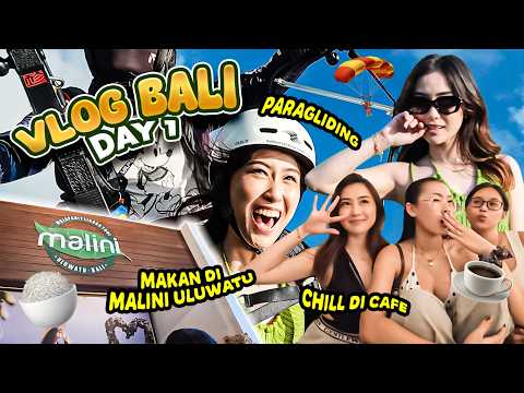 PARAGLIDING DAN MAKAN DI BAWAH SUNSET  - BALI VLOG DAY 1