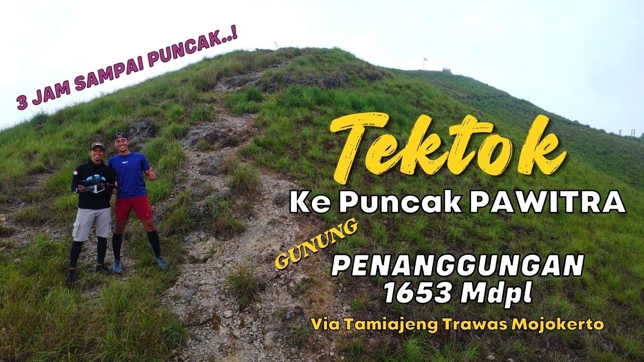 TEKTOK KE PUNCAK PAWITRA, GUNUNG PENANGGUNGAN 1653 MDPL - YouTube