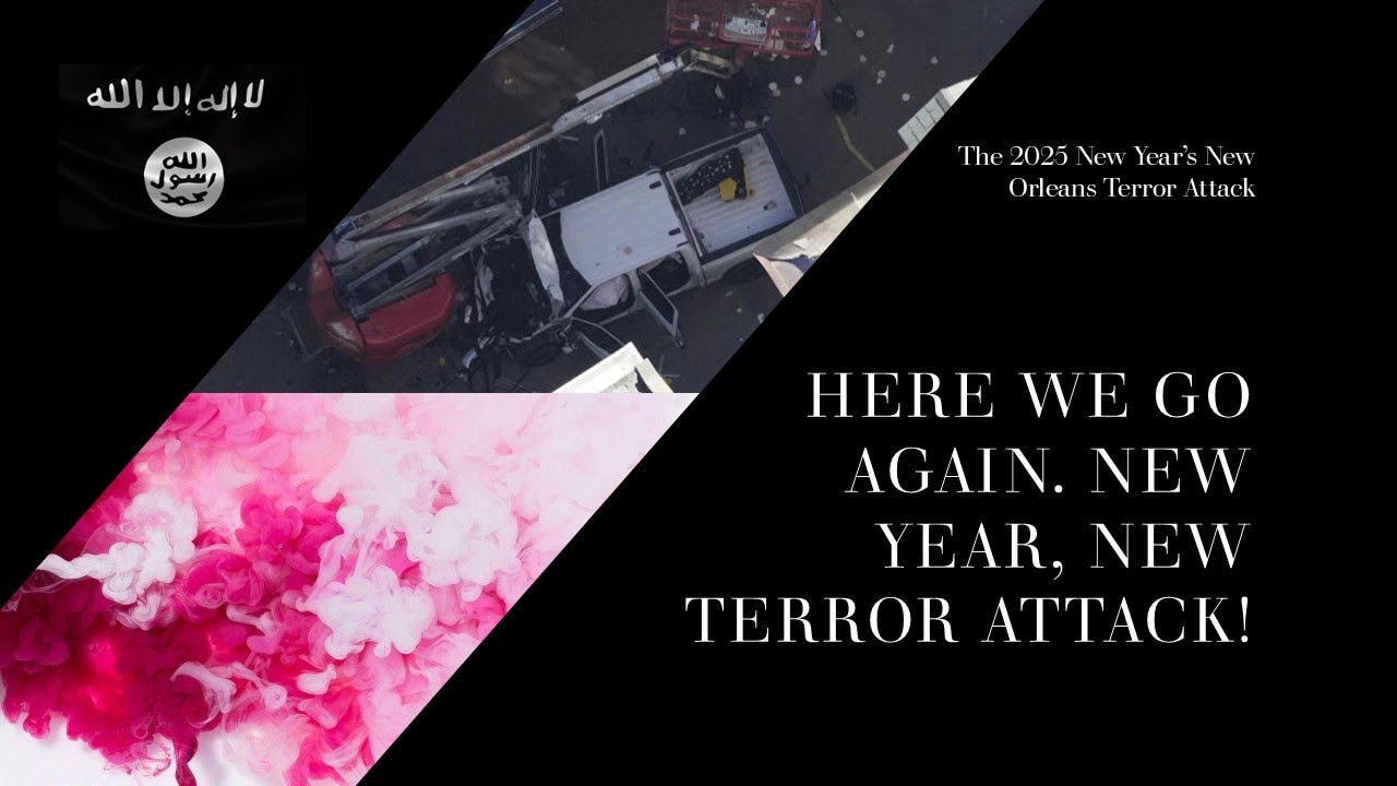 2025 - Here We Go Again, a New Year, a New Terror! The NOLA Terror ...