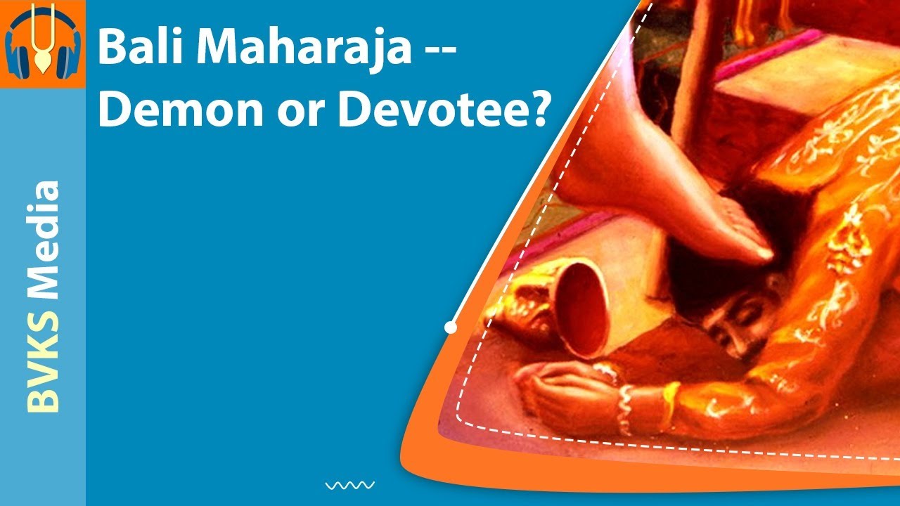 Bali Maharaja -- Demon or Devotee? | பலி மஹாராஜா - அரக்கனா அல்லது பக்தனா? - YouTube