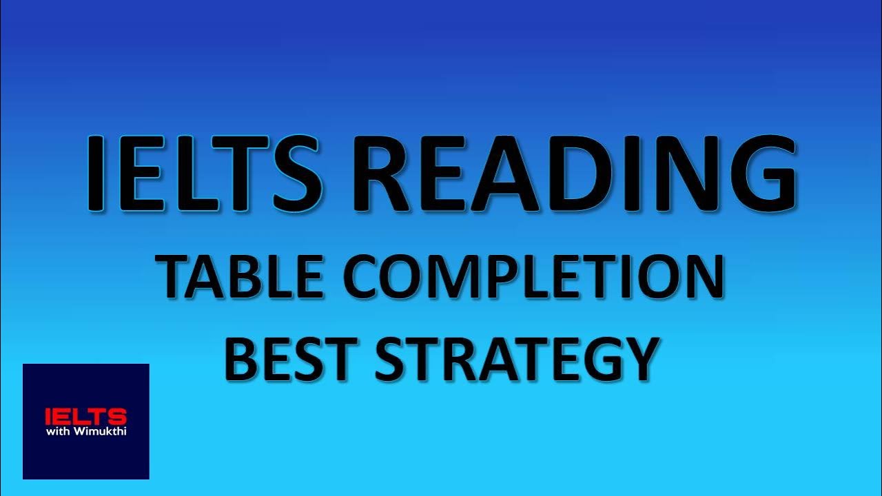 IELTS Reading Table Completion Best Strategy - YouTube