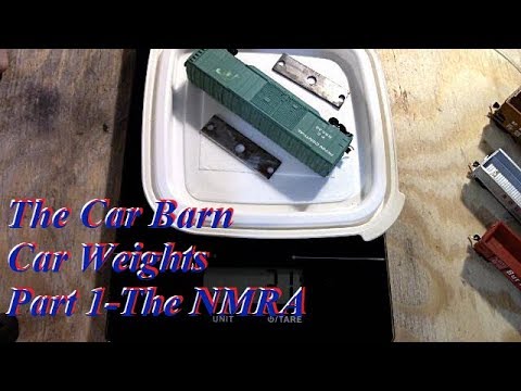 The Car Barn Car Weights Part 1 The NMRA - YouTube