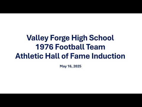 Valley Forge 1976 Football HOF Induction May 2025 - YouTube