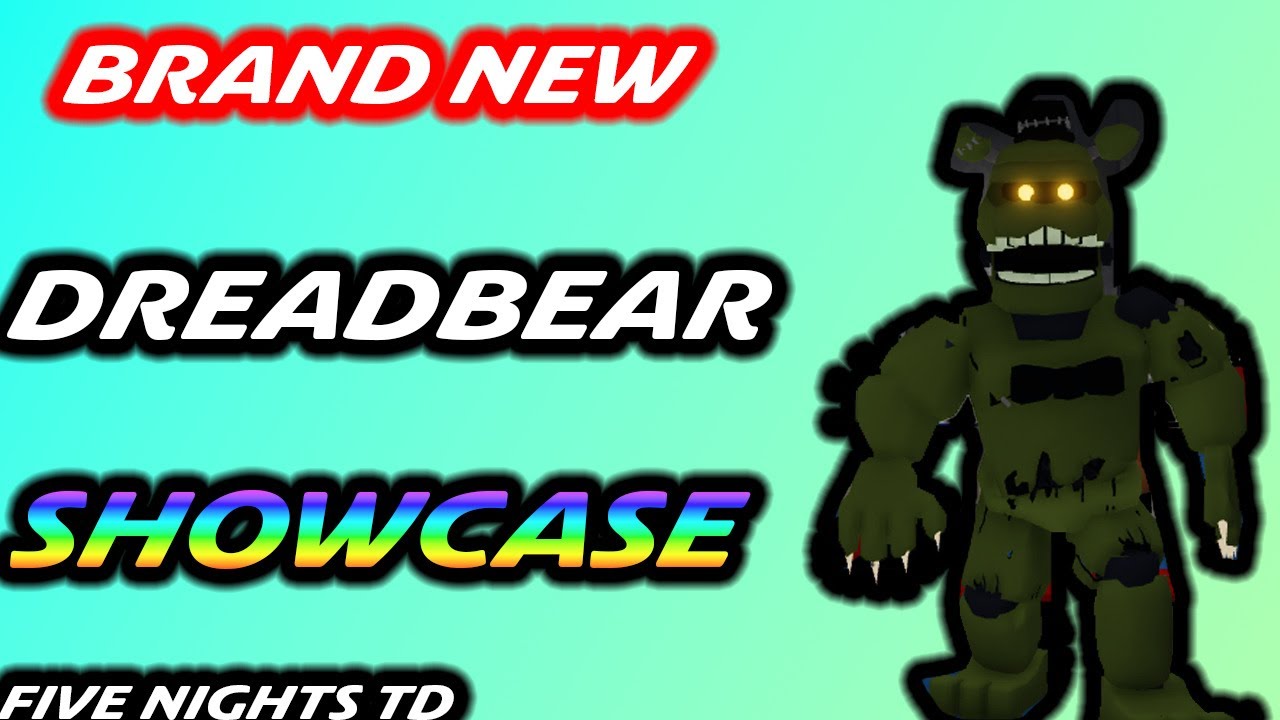 THE BEST STUN UNIT IN THE GAME? DREDBEAR IS..... (FIVE NIGHTS TD) - YouTube