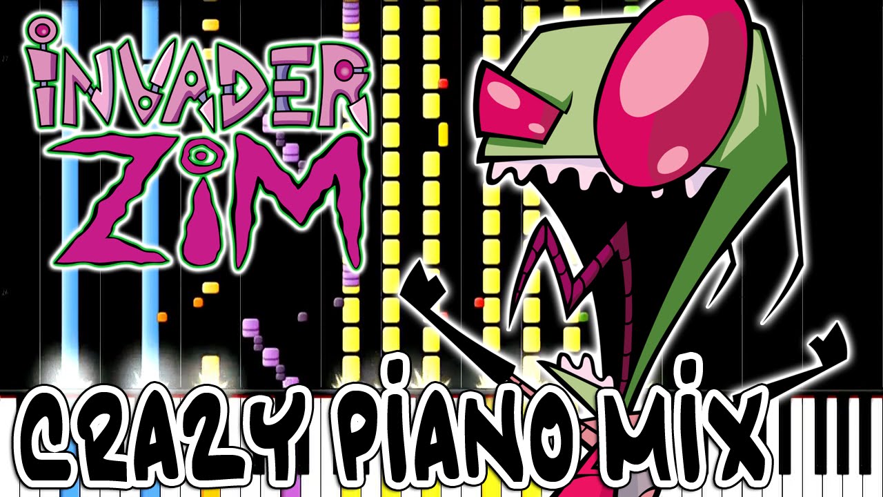 Crazy Piano Mix! INVADER ZIM Theme - YouTube