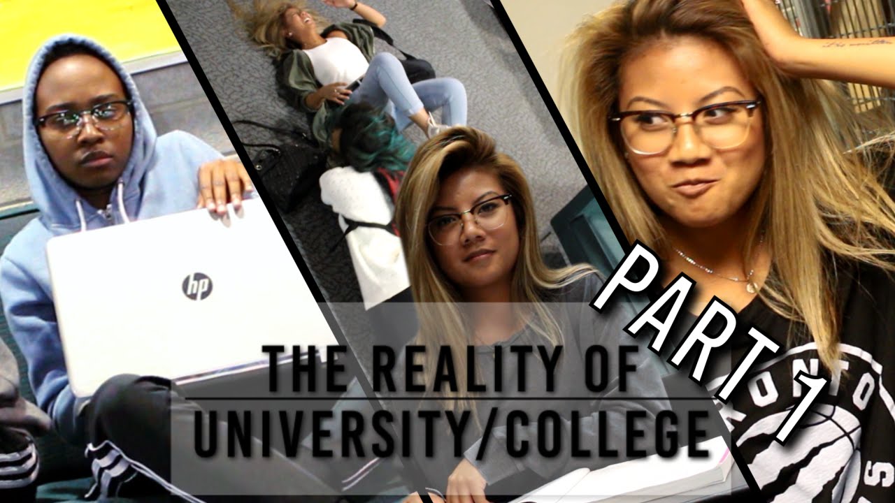 Reality of: University/College [Part 1] - YouTube