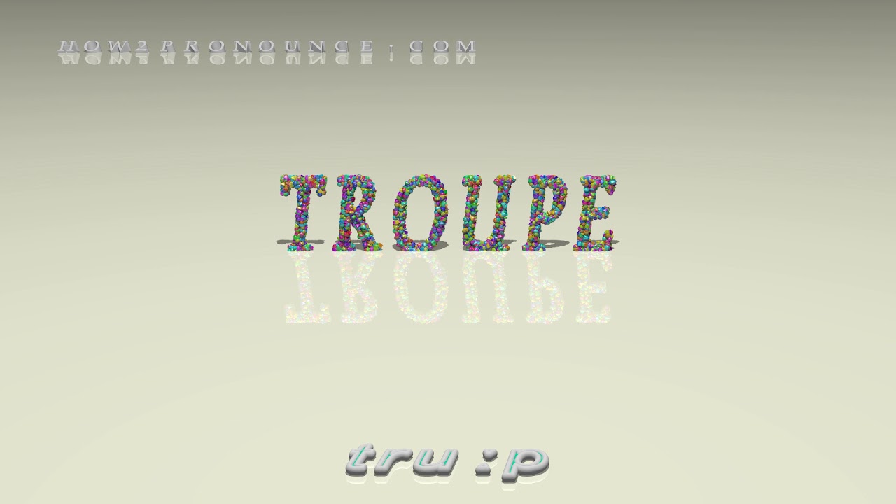troupe - pronunciation + Examples in sentences and phrases - YouTube