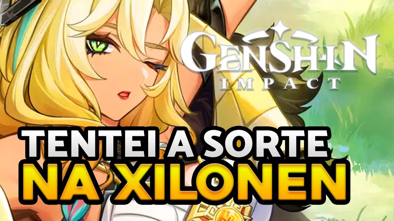 GASTEI TUDO NO BANNER DA XILONEN | GENSHIN IMPACT - YouTube