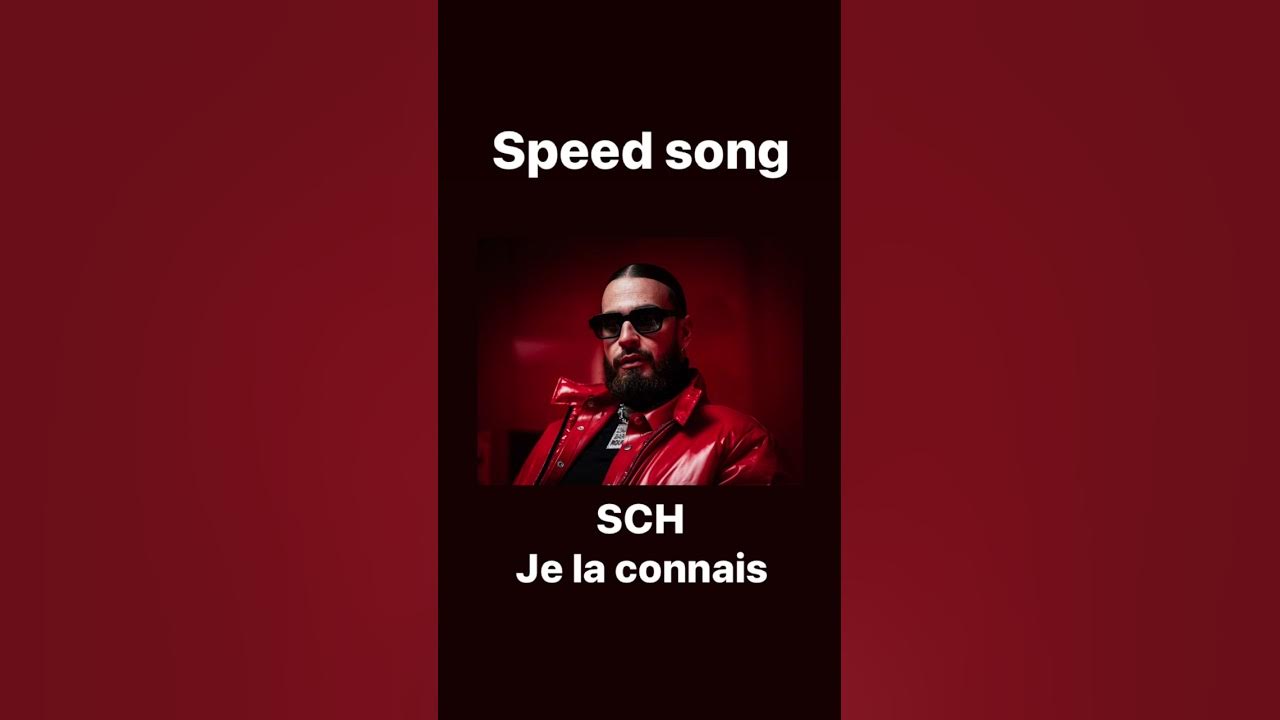 SCH-Je la connais (speed song) - YouTube