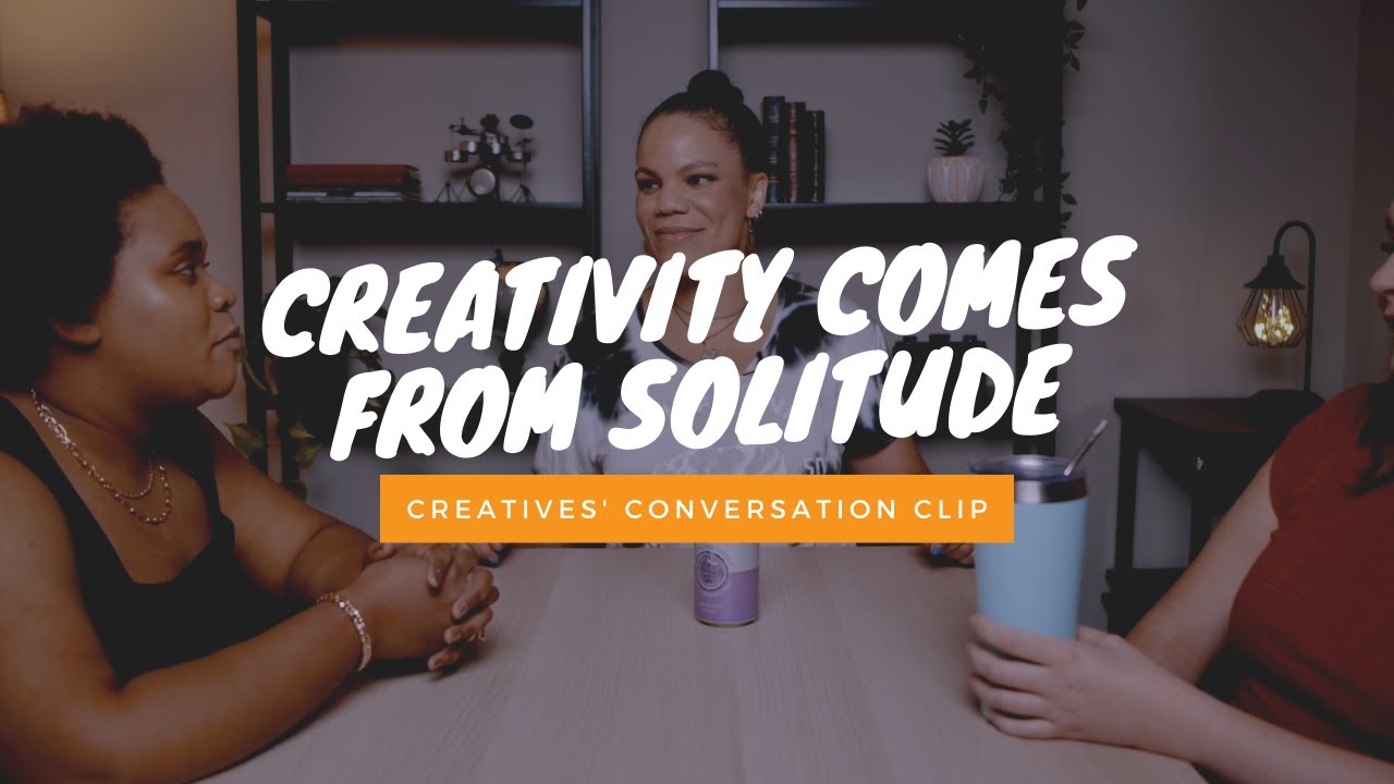Creativity Comes From Solitude // The Creatives' Conversation Clip ...
