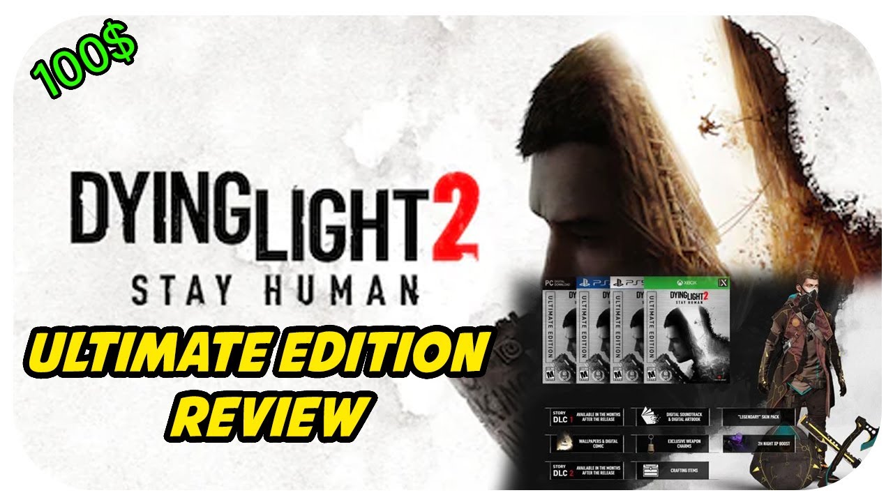 Everthing Included In Dying Light 2 Ultimate Edition - YouTube