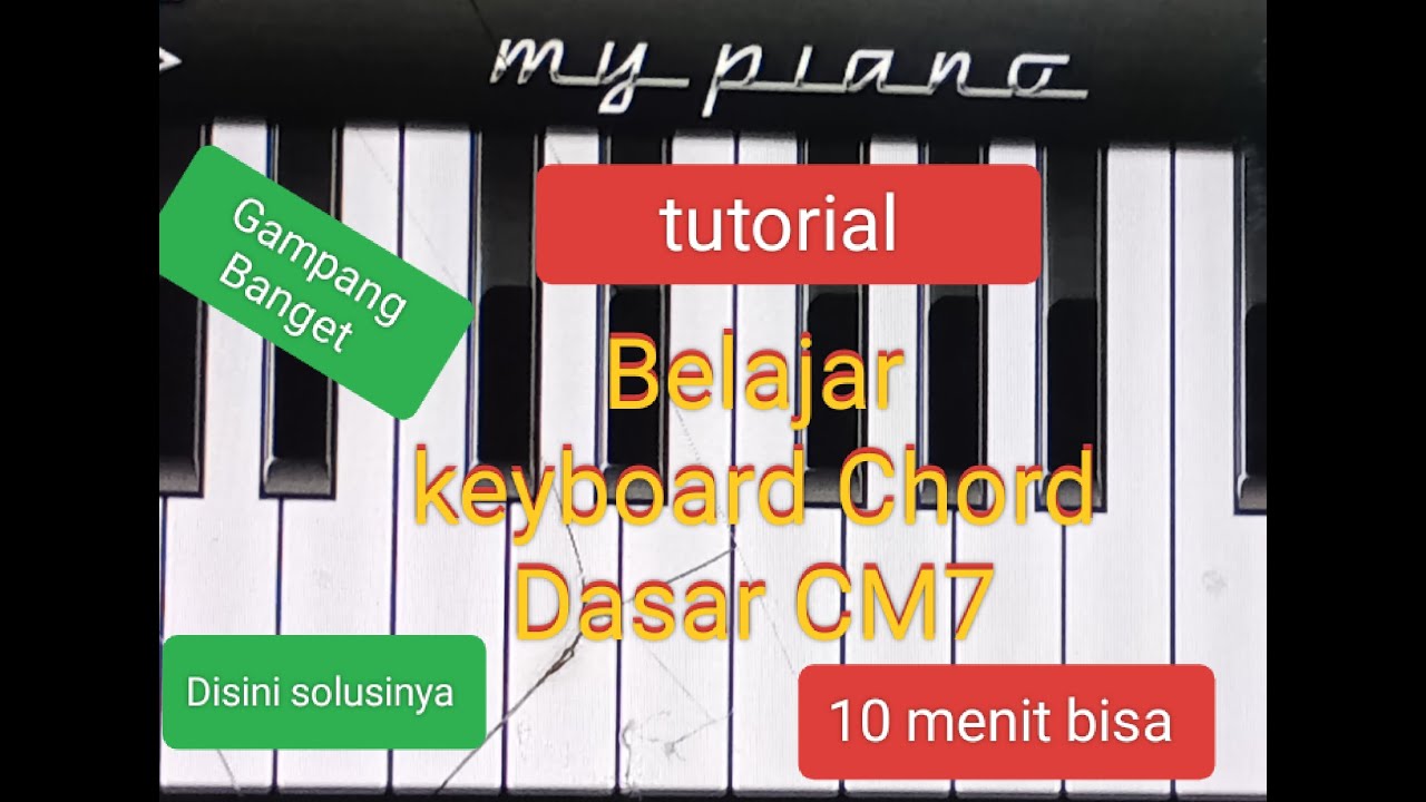 TUTORIAL BELAJAR KEYBOARD CHORD DASAR CM7/BAGI PEMULA - YouTube
