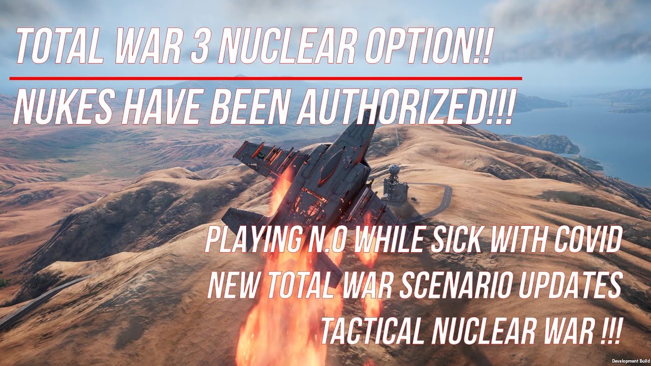 Nuclear Option Total War Scenario 3 Tactical Nukes Curing My Covid ...