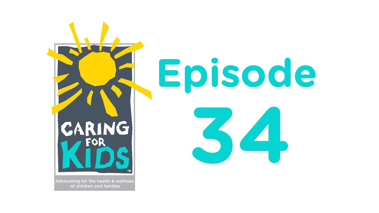 Caring for Kids: Episode 34 - Kylee Mitchell Wells, David Ripple ...