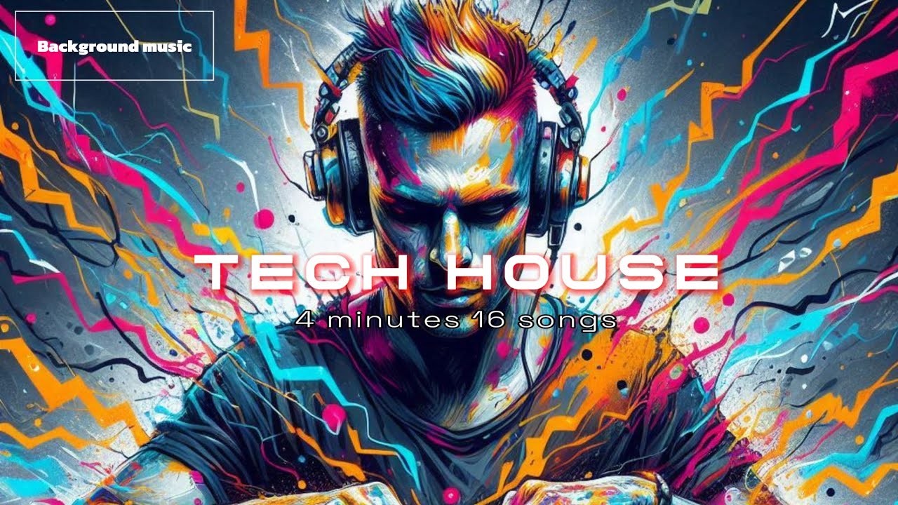 TECH HOUSE 2024 / 4 minutes 16songs /【background music】【作業用BGM】 - YouTube