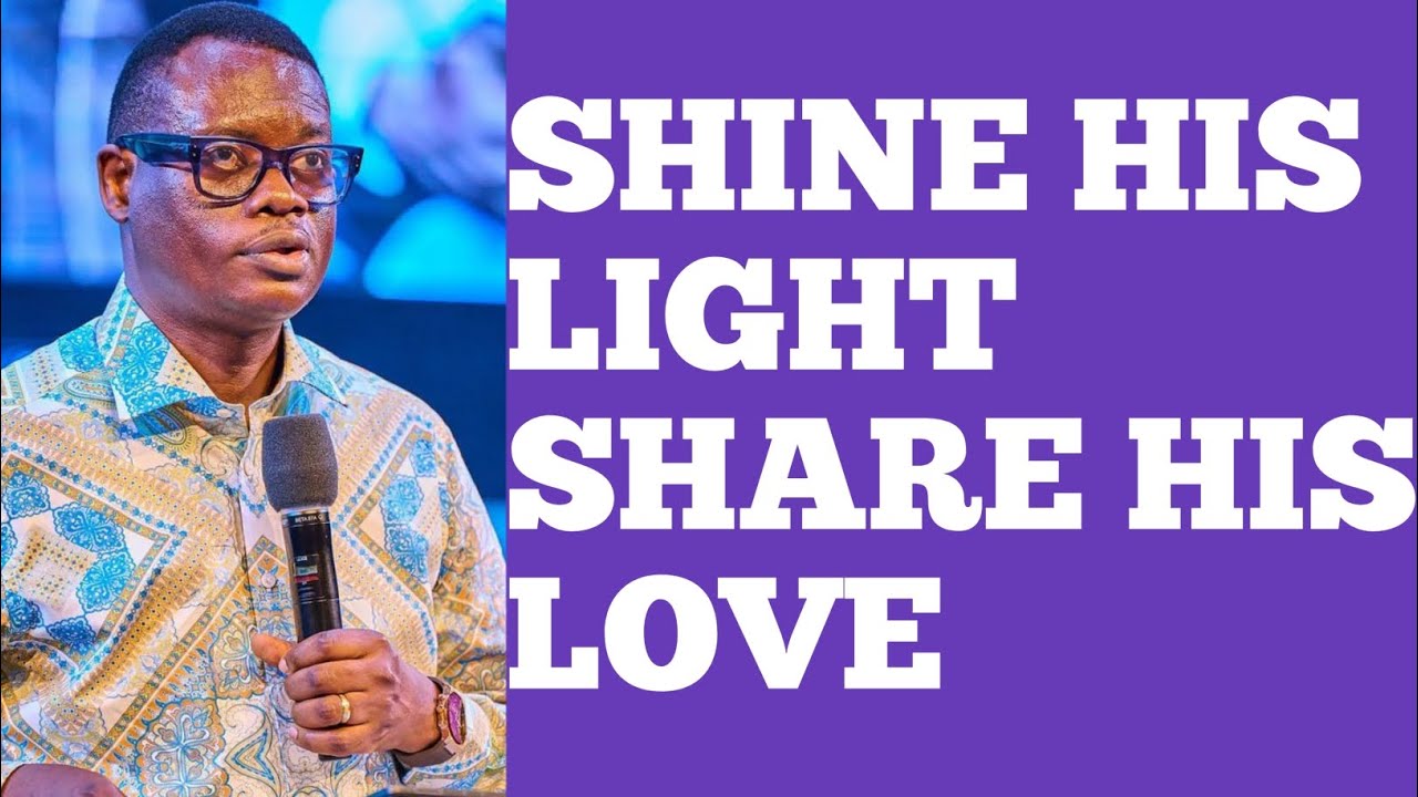 SHINE HIS LIGHT SHARE HIS LOVE || APOSTLE AROME OSAYI - YouTube