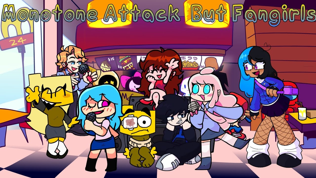 Fangirl Attack (Monotone Attack But and the Fangirls Sings it) - YouTube