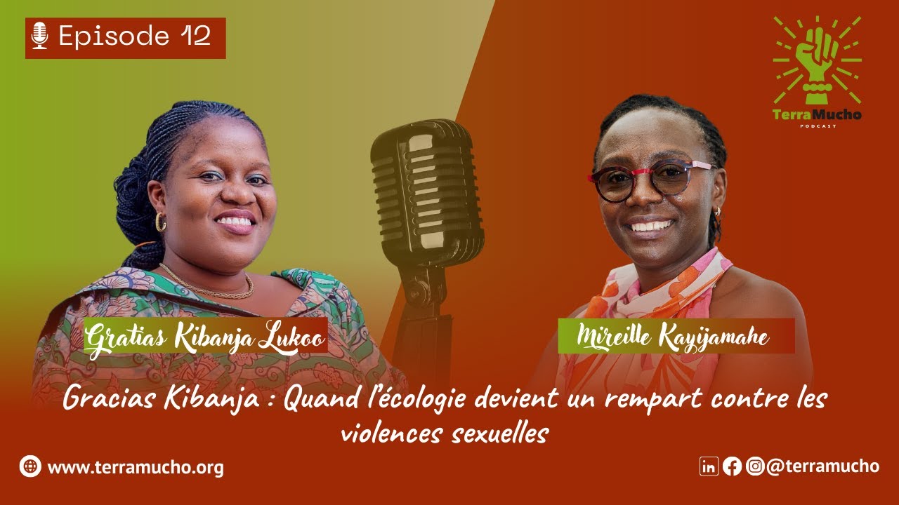 EP12 - Gracias Kibanja : Quand l’écologie devient un rempart contre les ...