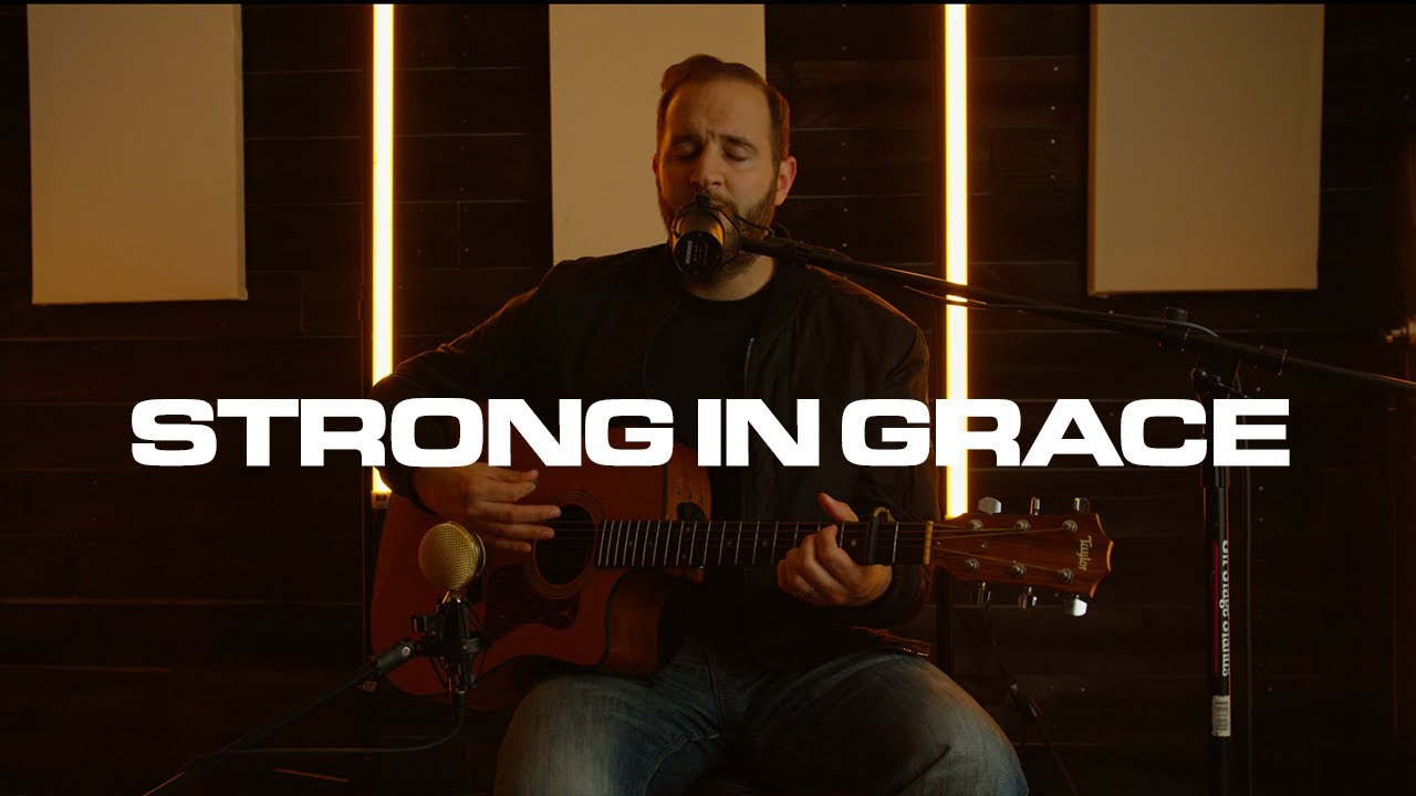 Strong in Grace - Justin Rizzo - YouTube