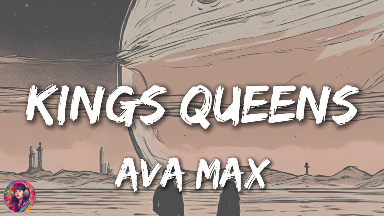 Ava Max Kings And Queens Lyrics Youtube Music