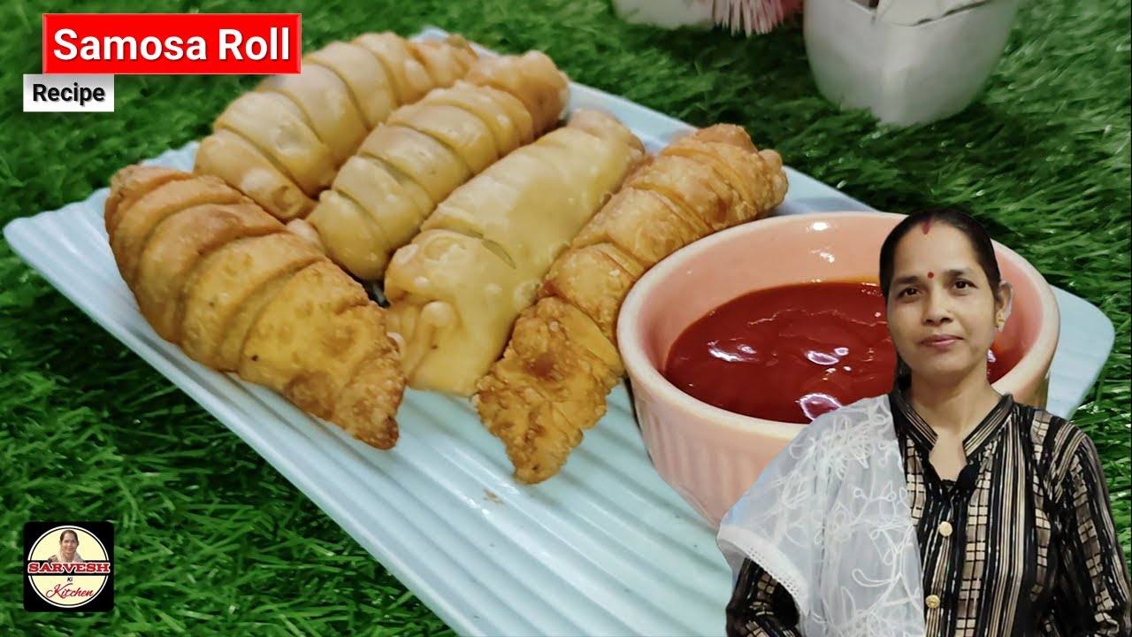 Samosa Roll Recipe | आसान तरीके से बनाएं समोसा रोल | Potato Roll Samosa ...