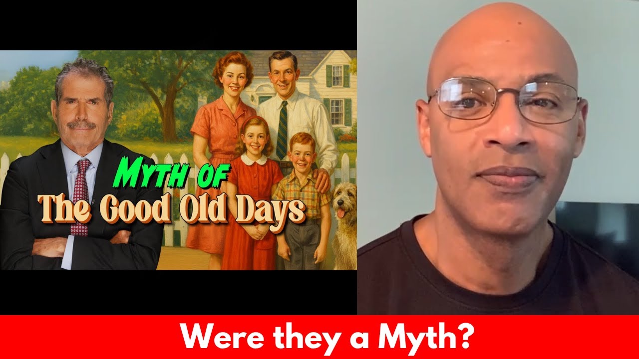Were the Good Old Days a Myth? John Stossel thinks so. - YouTube