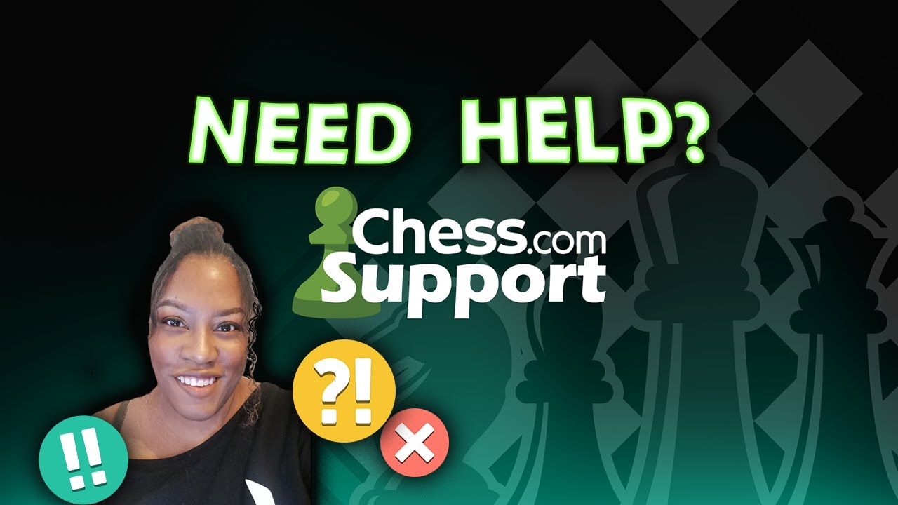 HOW DO I CONTACT SUPPORT? / Chess.com Support - YouTube