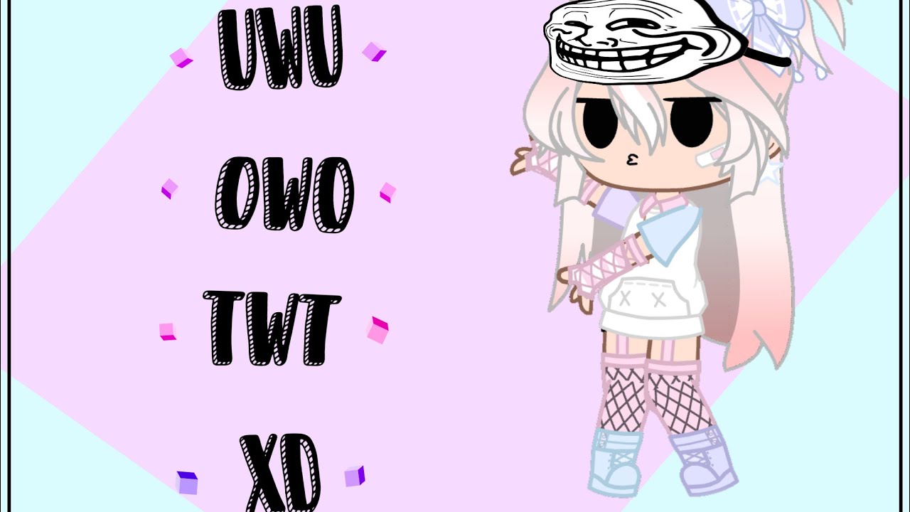 If you use UwU, OwO, TwT, XD etc... | (late trend -w-) | - YouTube