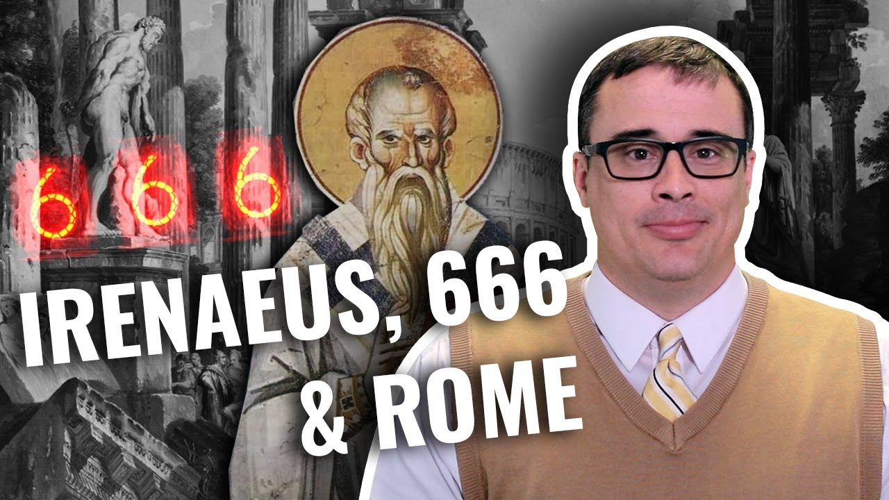Irenaeus, 666 & Rome - YouTube