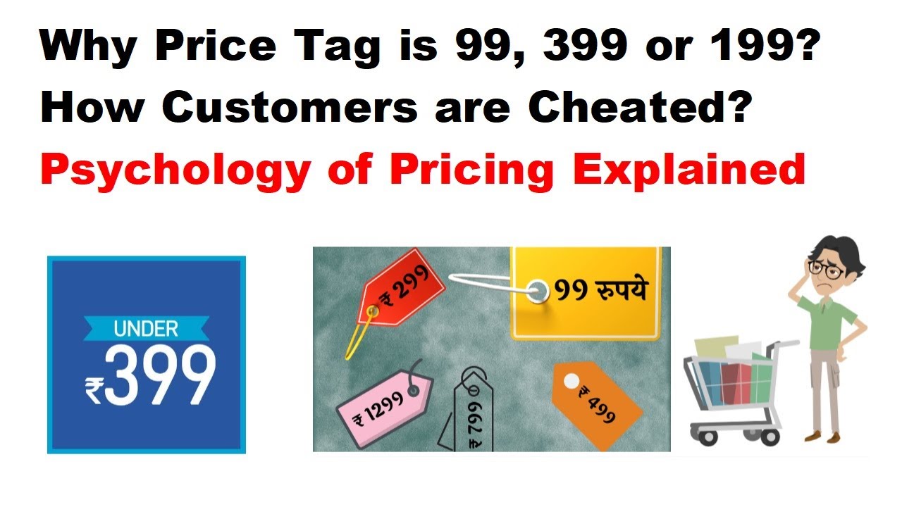 Why Price Tag is 99, 399 or 199 ? How Customers are Cheated? Psychology ...