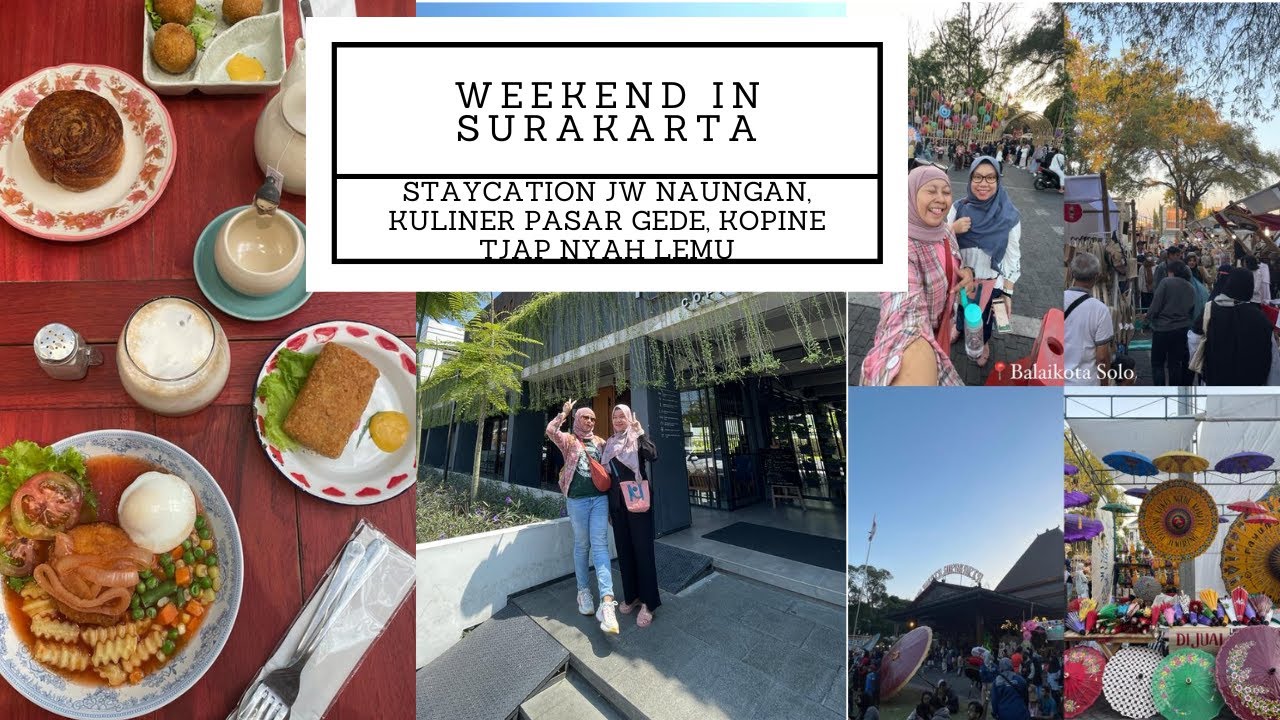 Solo Weekend Getaway Staycation in JW Naungan dan Wisata Kuliner ...