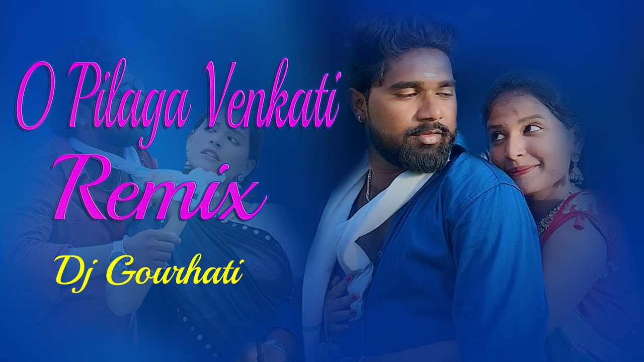O Pilaga Venkatesh Dj Remix | O Pilaga Venkati Song Dj @BHAVYATunes ...