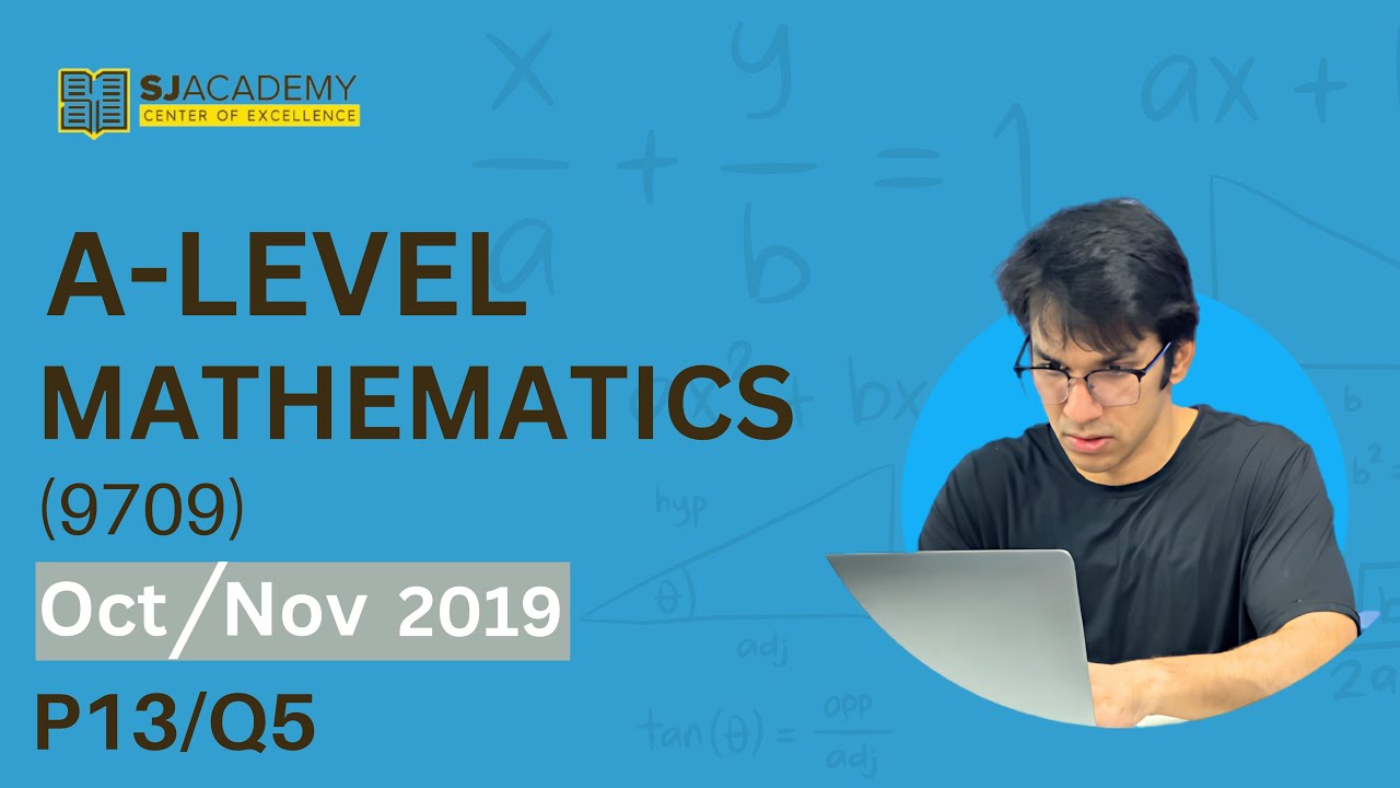 As Level Math |Oct/Nov|9709|2019| P13| Q5| Solved Past Papers - YouTube