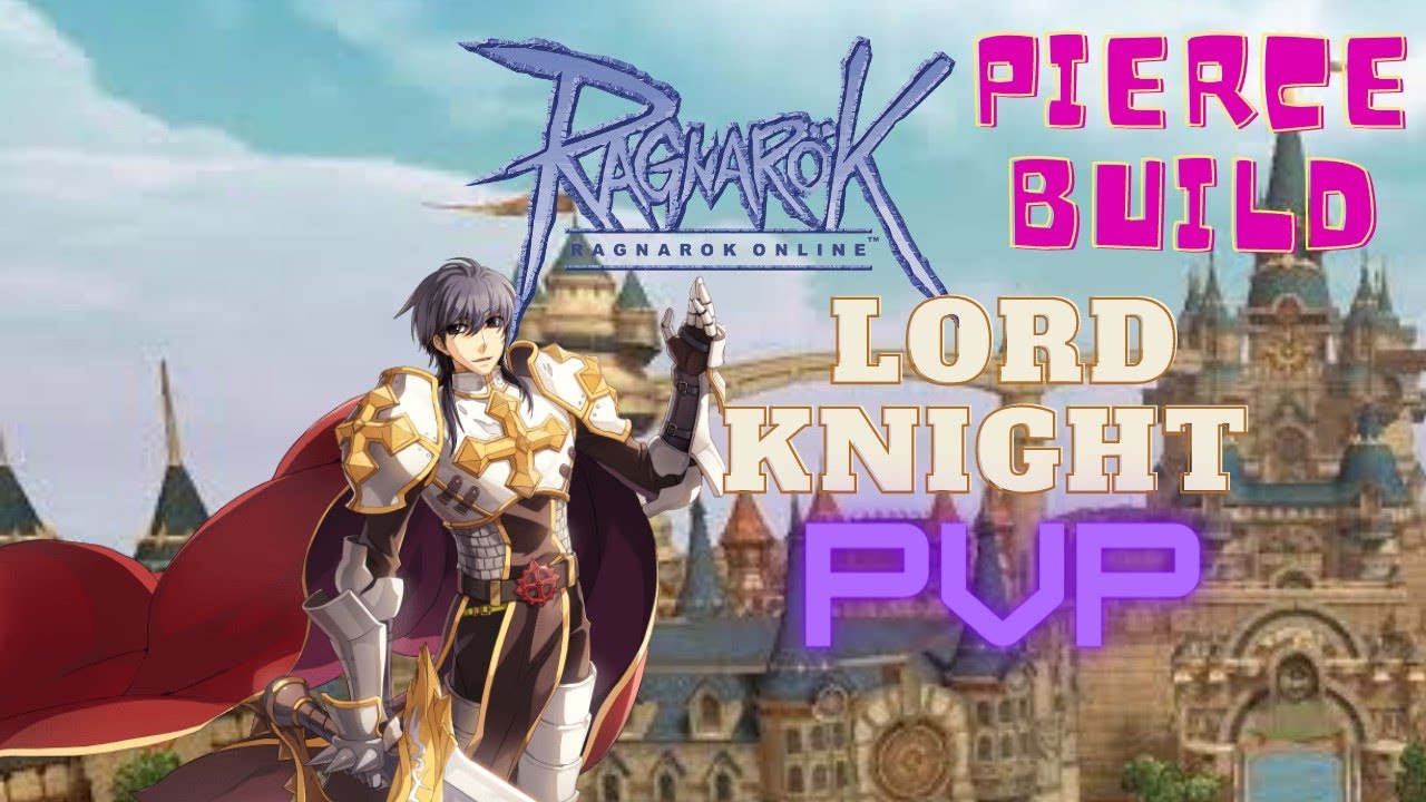 Lord Knight Pierce Build - PVP Gameplay Ragnarok Origin - YouTube