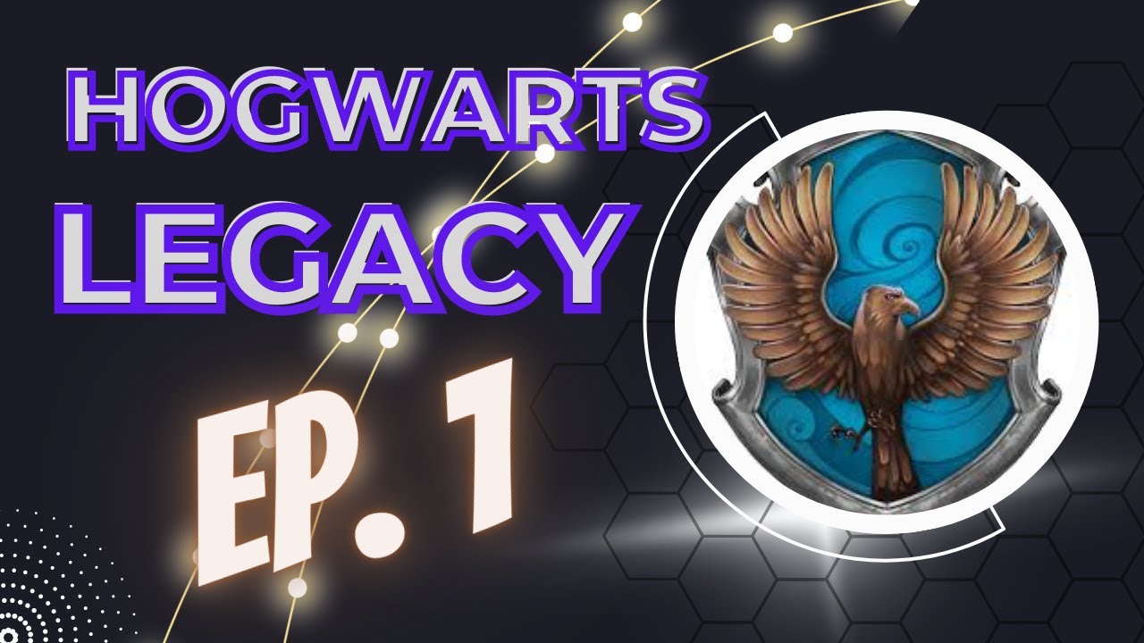 Hogwarts Legacy | Ravenclaw Playthrough: Welcome to Hogwarts - YouTube
