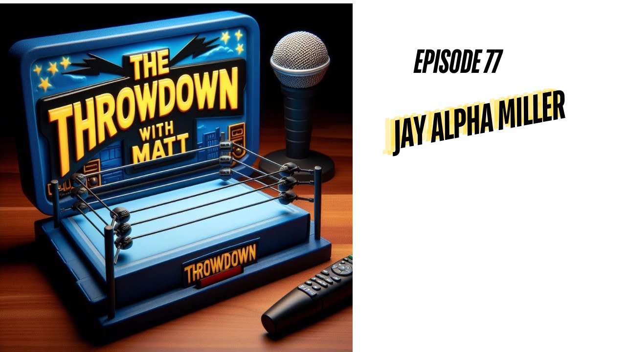 The Throwdown With Matt: Episode 77: Jay Alpha Miller - YouTube