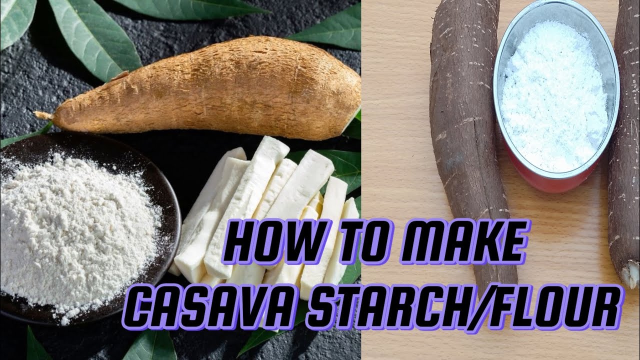 HOW TO MAKE CASAVA STARCH/ FLOUR AT HOME - YouTube
