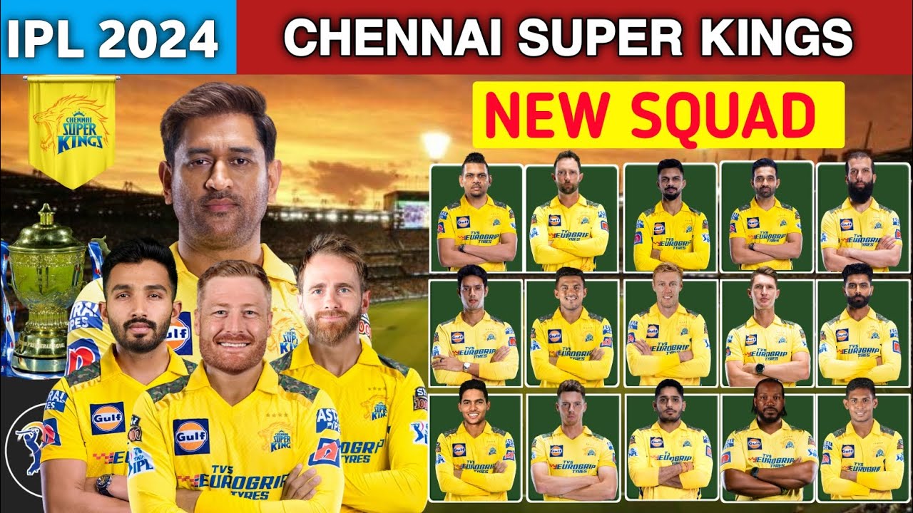 IPL 2024 | Chennai Super Kings New Squad | CSK Team Full Players List ...