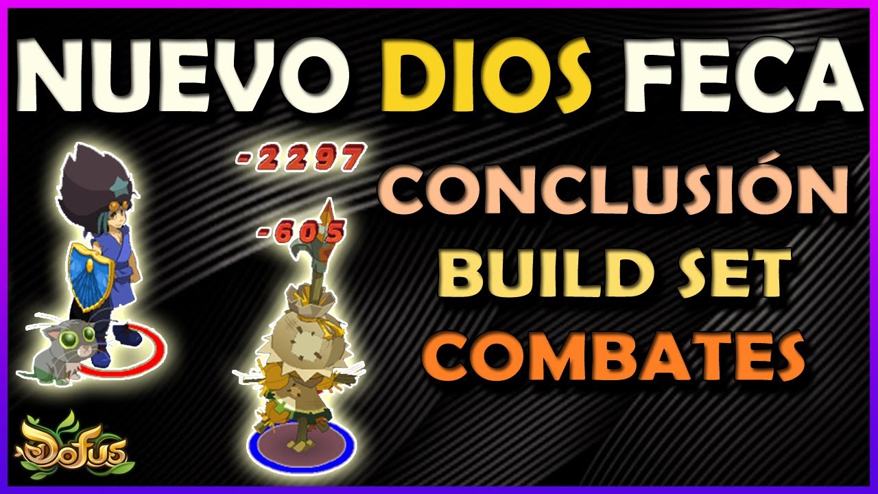 EL NUEVO FECA EN ACCIÓN - CONCLUSIÓN FINAL | DOFUS 2.71 - YouTube