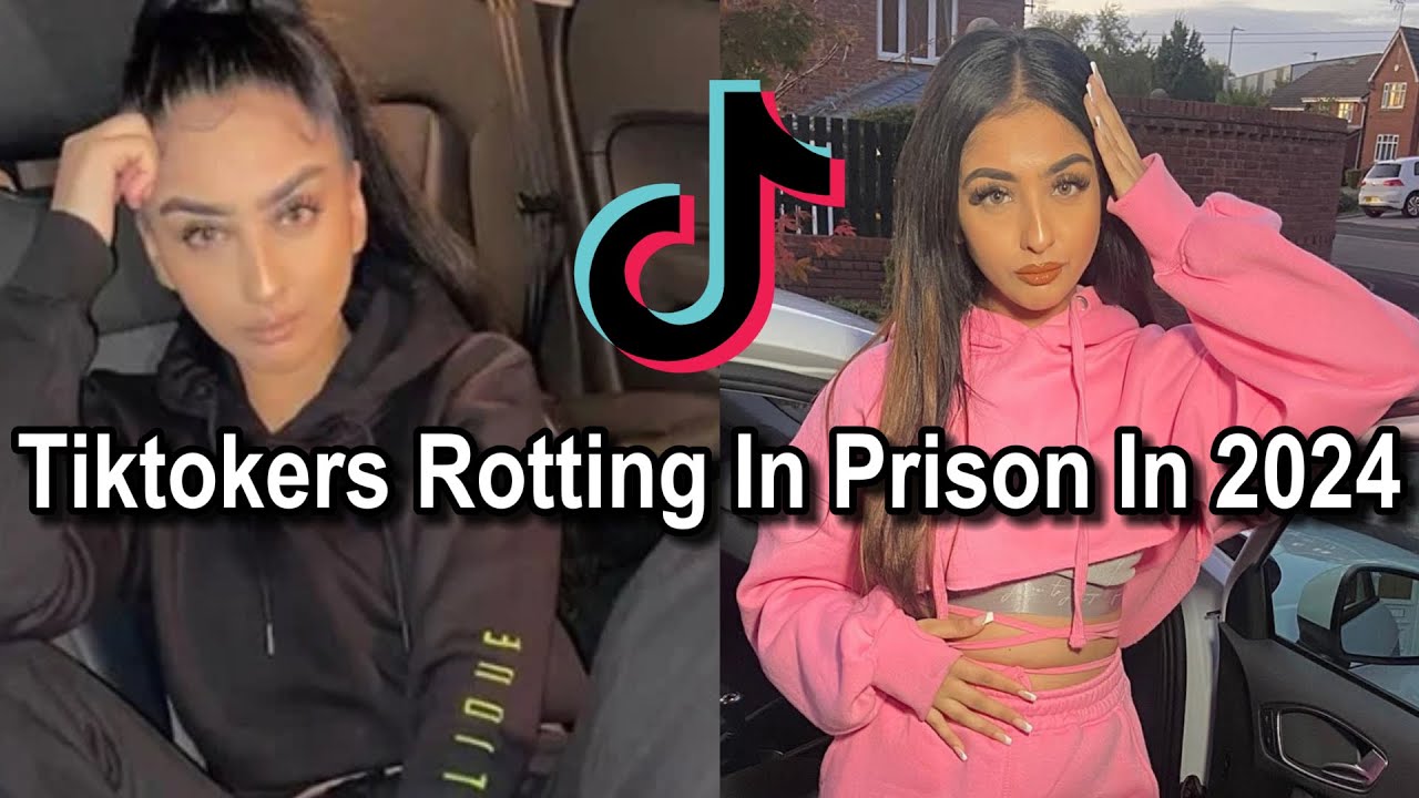 Tik Tokers Rotting In Prison In 2024 - YouTube