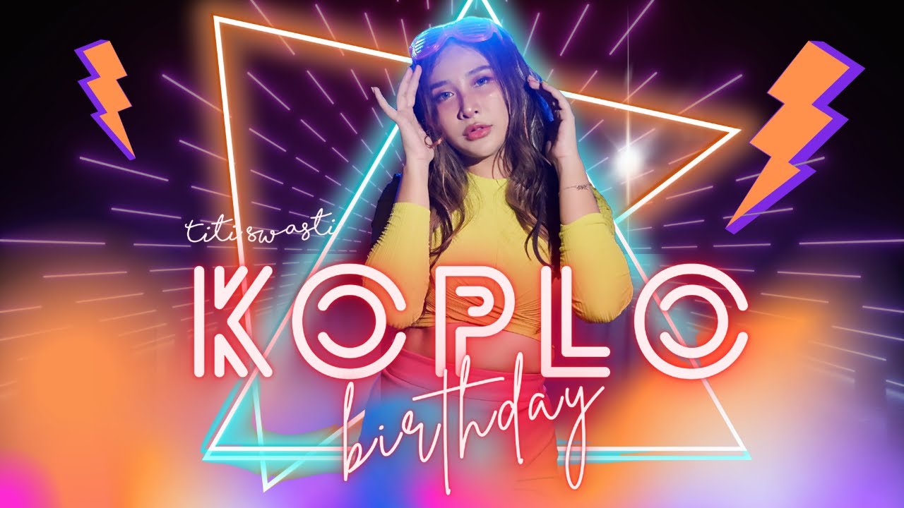 Titi Swasti - Koplo Birthday (Official Music Video) - YouTube