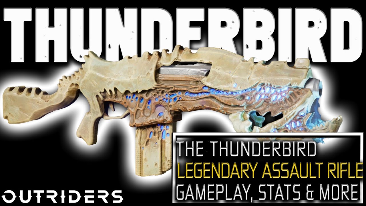 OUTRIDERS || THUNDERBIRD LEGENDARY AR MUST HAVE! || TIPS AND TRICKS ...