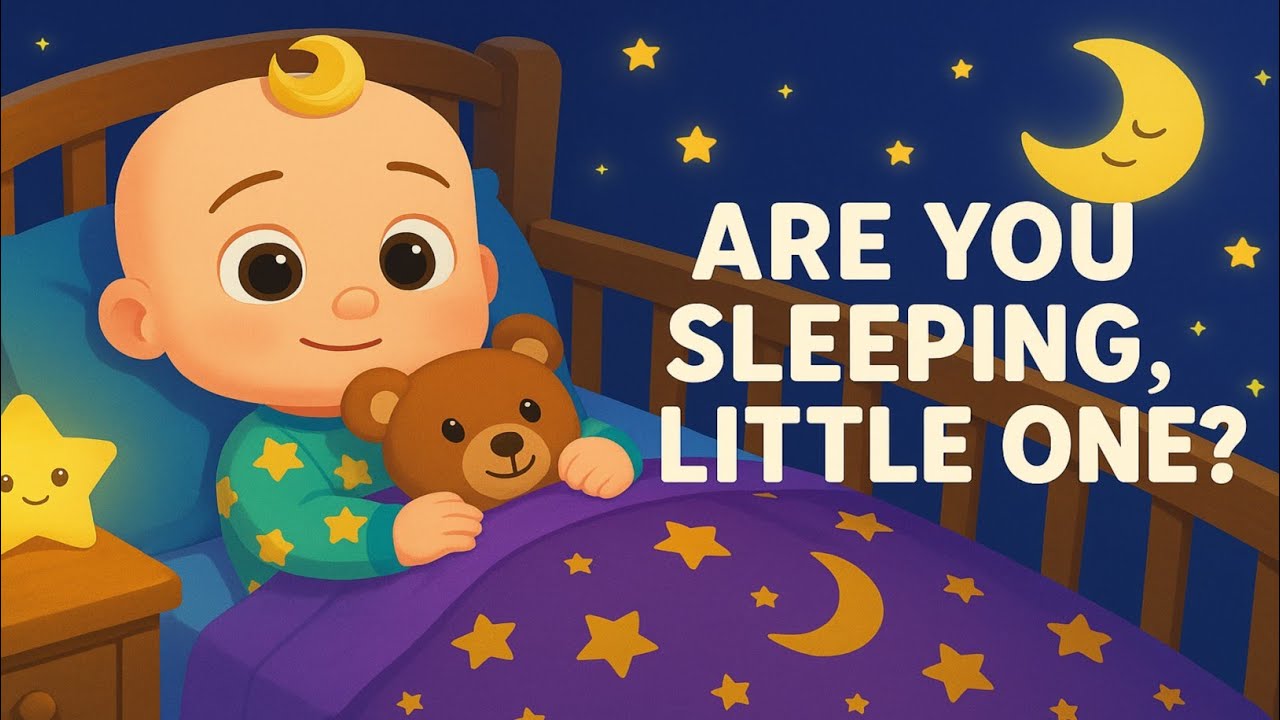 Are You Sleeping, Little One? | Bedtime Lullaby for Kids | Sleep Song ...