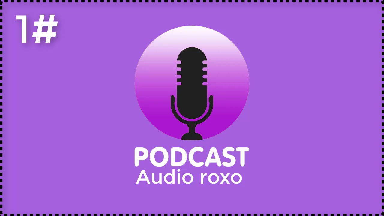 Audio Roxo Podcast - Ep piloto (Aleatoriedades) - YouTube
