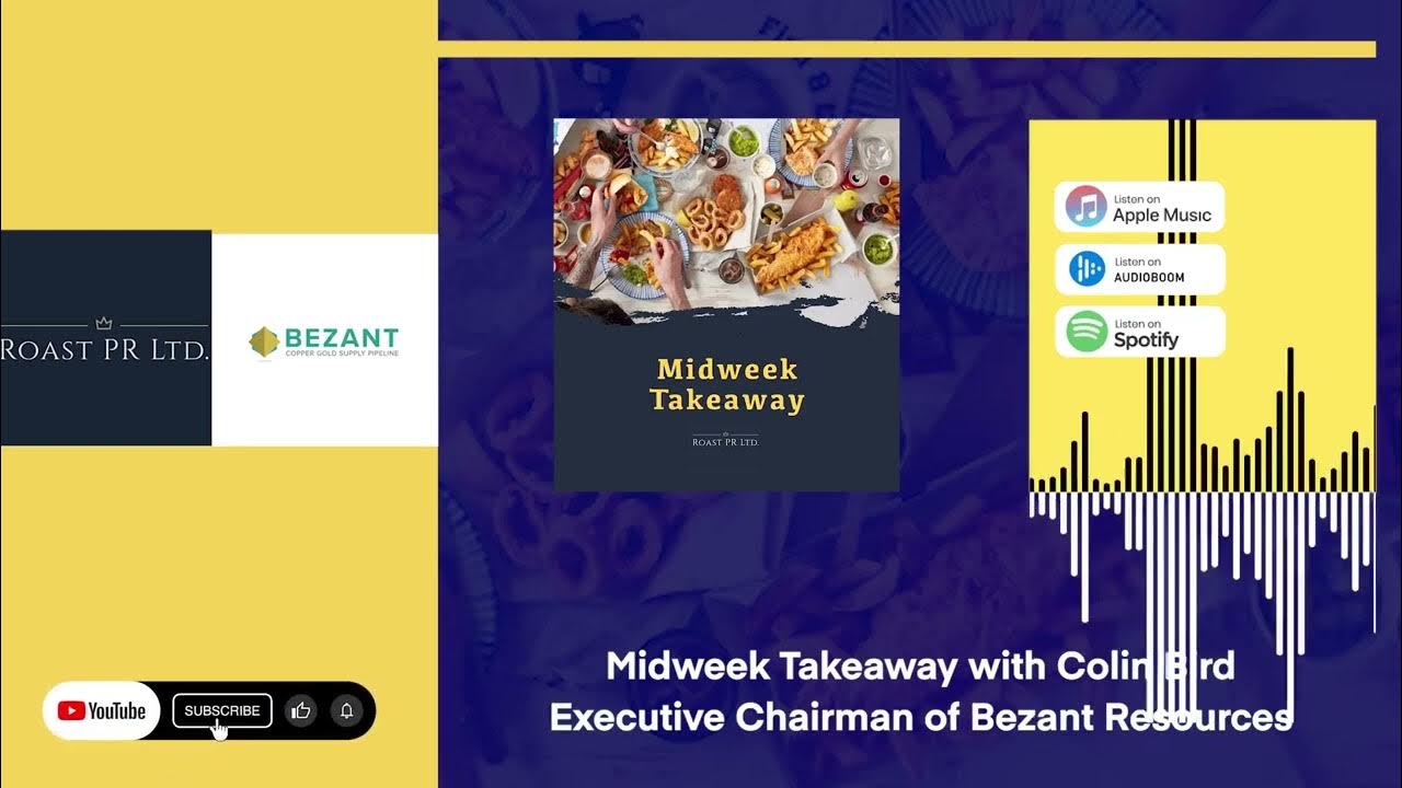 Midweek Takeaway with Colin Bird Executive Chairman of Bezant Resources ...